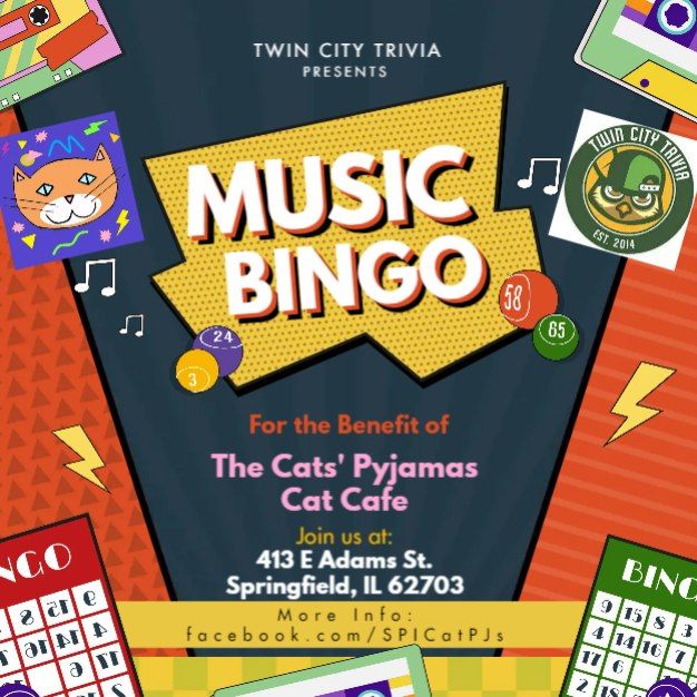Music Bingo for the Benefit of The Cats Pyjamas at 413 E Adams St ...