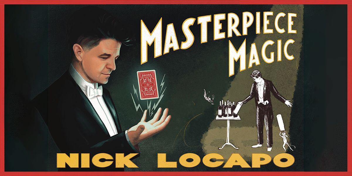 Nick Locapos Masterpiece Magic at P3 Magic Theater, Columbus on 26th ...