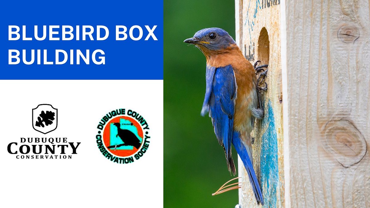 Bluebird Box Building at EB Lyons Interpretive Center, Dubuque on 13th ...
