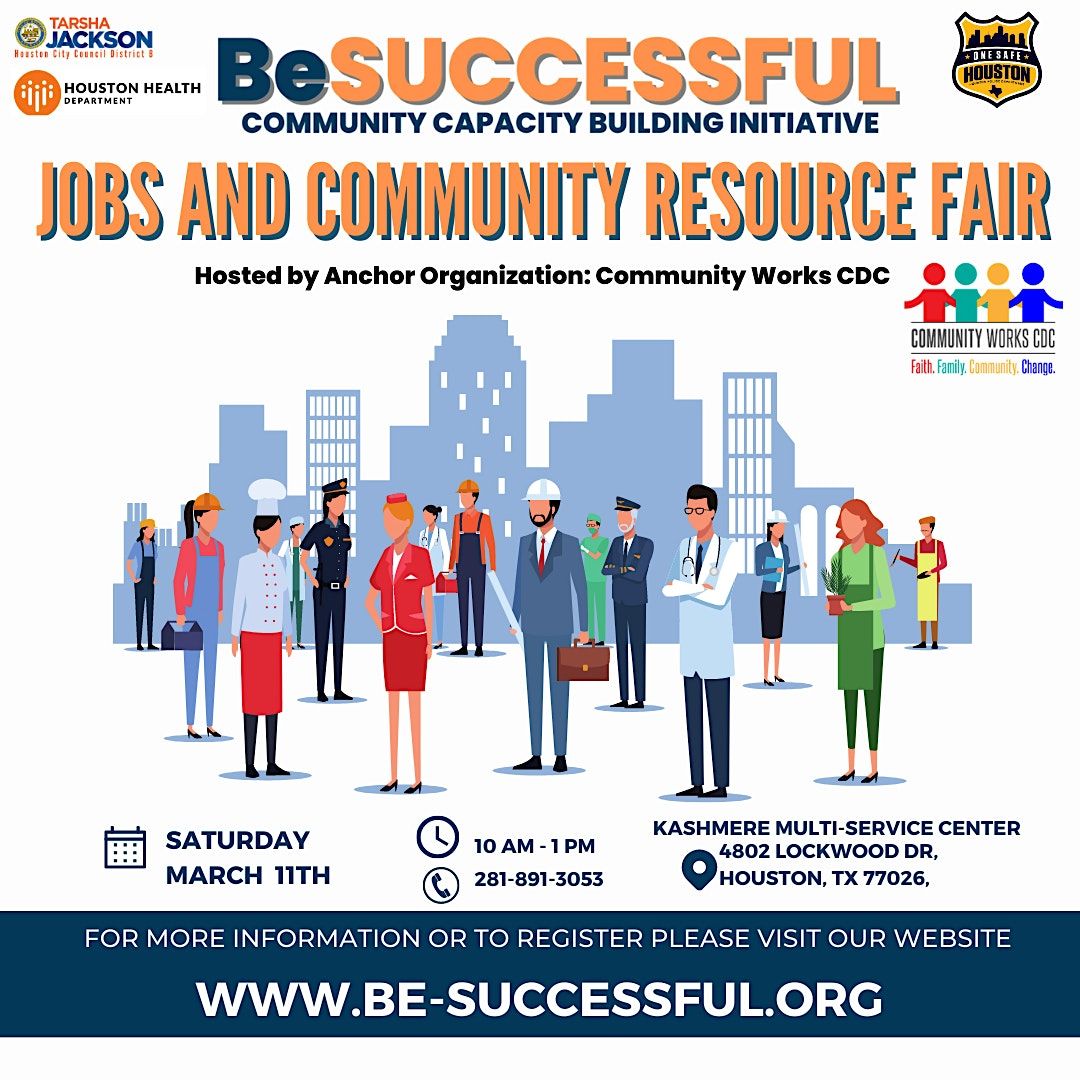 BE SUCCESSFUL JOBS & COMMUNITY RESOURCE FAIR KASHMERE MULTI SERVICE ...