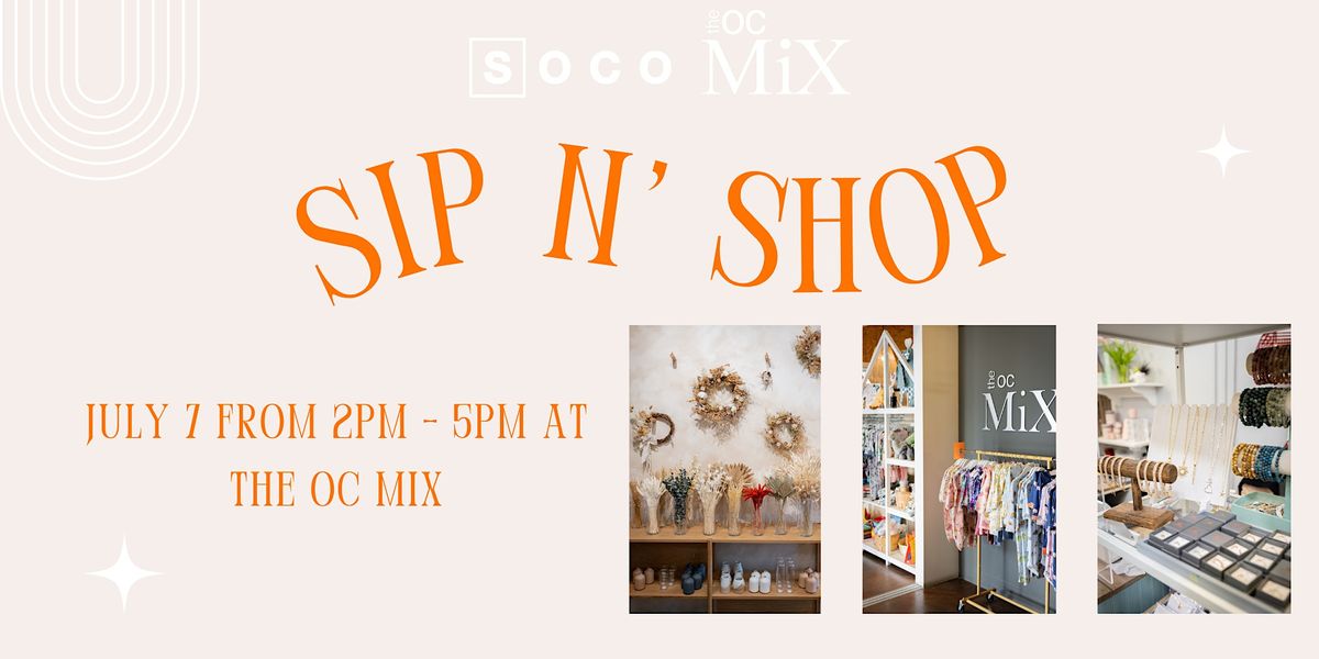 Sip and Shop, at SOCO and The OC Mix | SOCO & The OC Mix, Costa Mesa ...