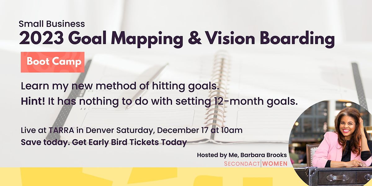 Small Biz 2023 Goal Mapping & Vision Boarding BOOT CAMP Live at TARRA ...