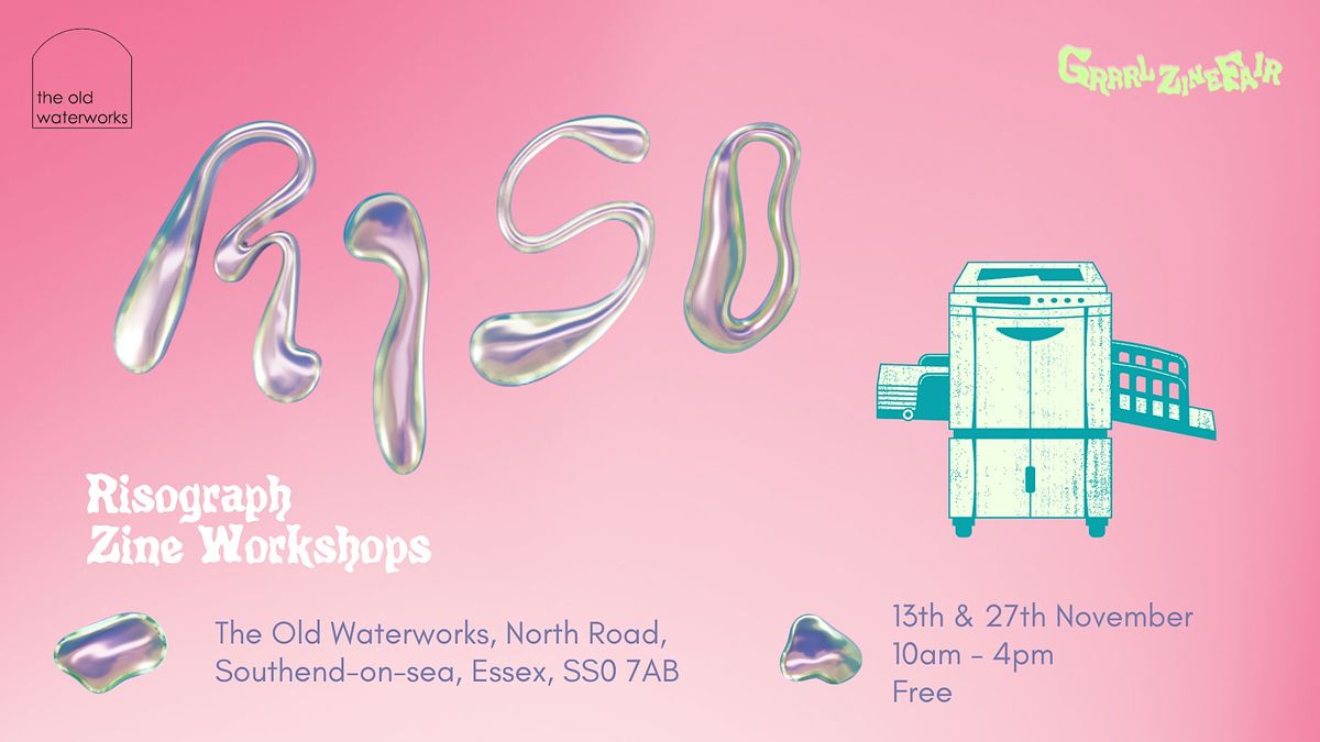 Risograph Zine Workshops | The Old Waterworks, Southend-on-Sea, EN ...