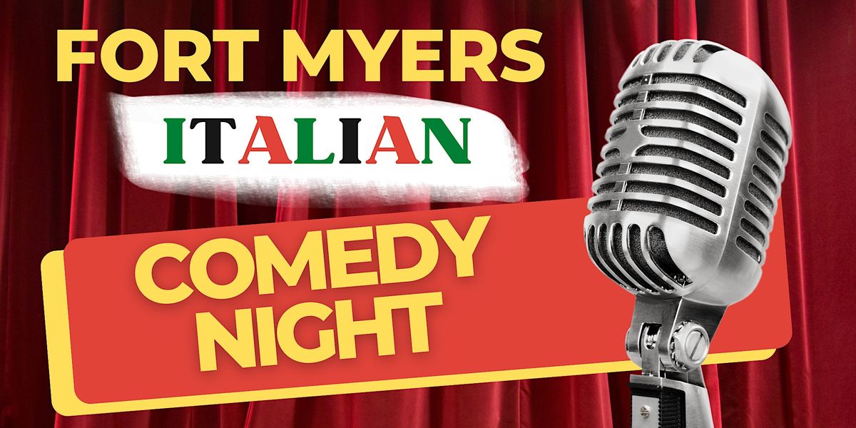 Fort Myers Italian Comedy Night at Fort Myers Theatre on 3rd February, 2024