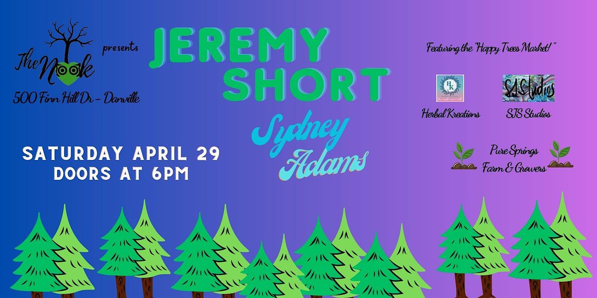 Jeremy Short (full band) with Sydney Adams - and Happy Trees Vendor ...