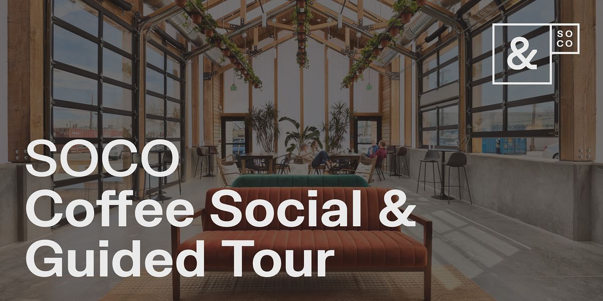 IIDA RMC | SOCO Coffee Social & Project Tour of Kinship Landing Hotel ...
