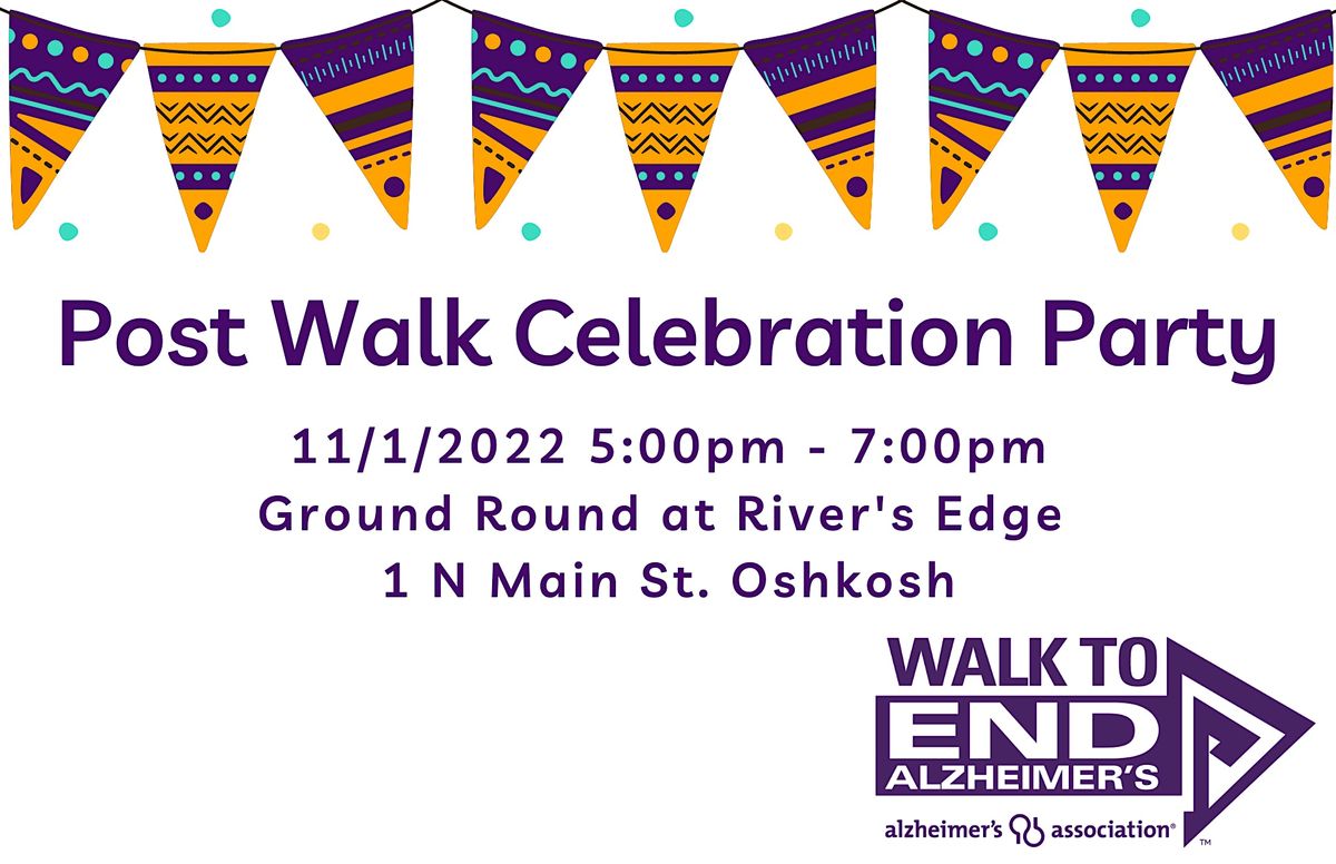 Post Walk Celebration Party Oshkosh at Ground Round at River's Edge ...