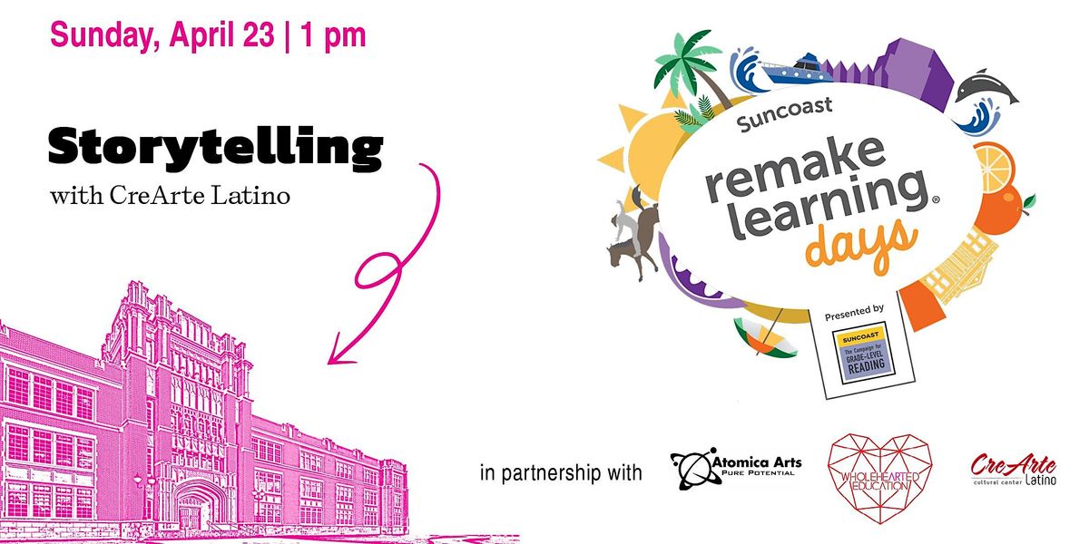 Remake Learning Days: Storytelling with CreArte Latino at Sarasota Art ...
