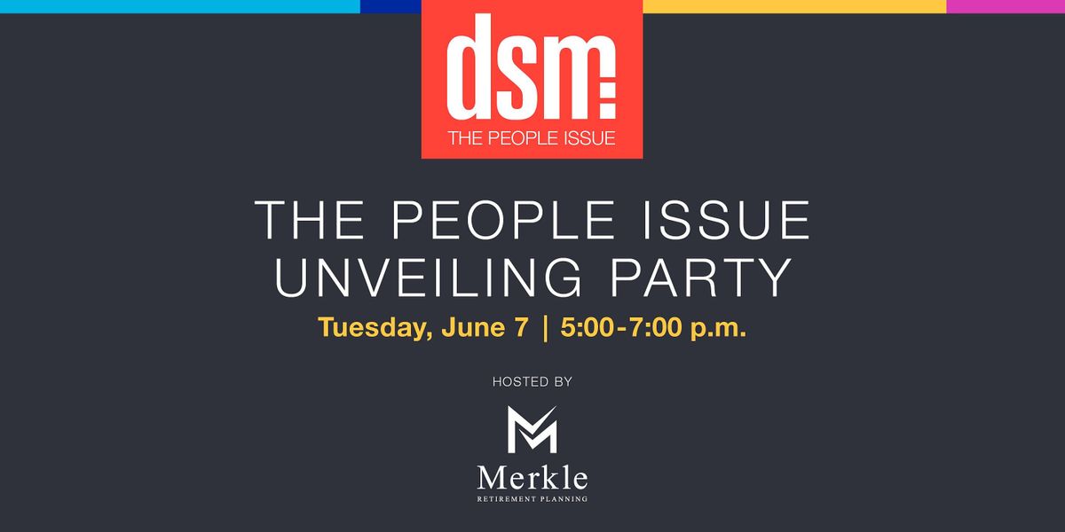 dsm Magazine Unveiling | Merkle Retirement Planning, Grimes, IA | June ...