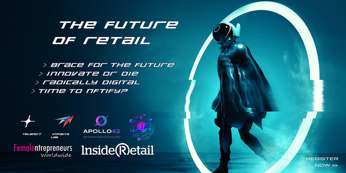 THE FUTURE OF RETAIL at TELEPORT, Hong Kong on 26th April, 2022