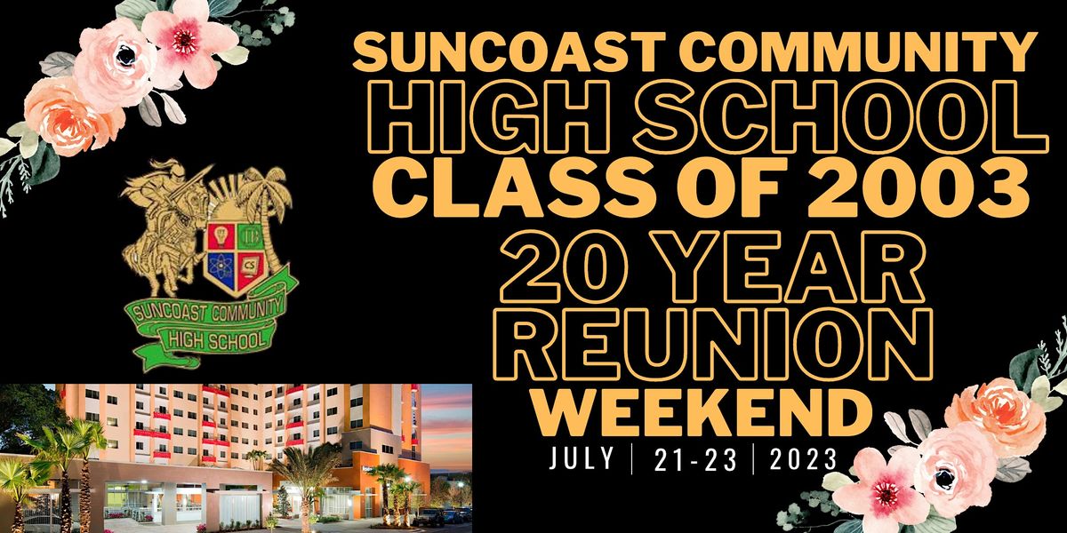 Suncoast HS Class of 2003 - 20th Year Reunion Weekend Extravaganza at ...