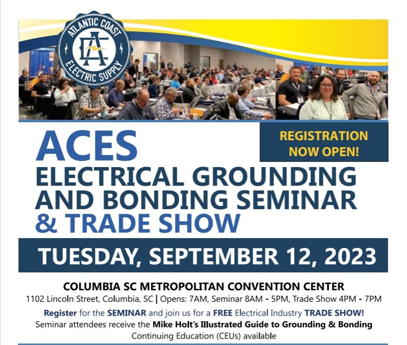 2020 NEC Grounding & Bonding Seminar AND ACES 2023 Industry Trade Show ...