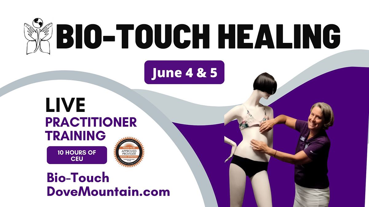 LIVE Bio-Touch Practitioner Training with 10 CEUs Available to MTs ...