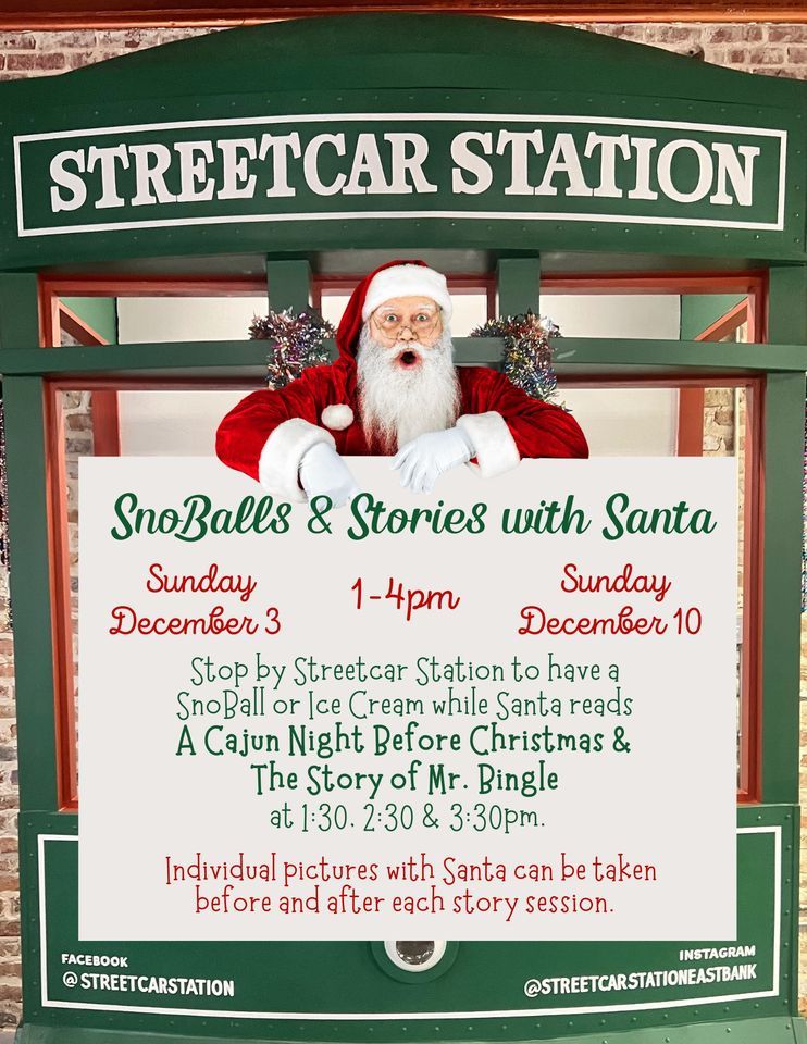 SnoBalls & Stories with Santa ? | Streetcar Station, Benton, LA ...
