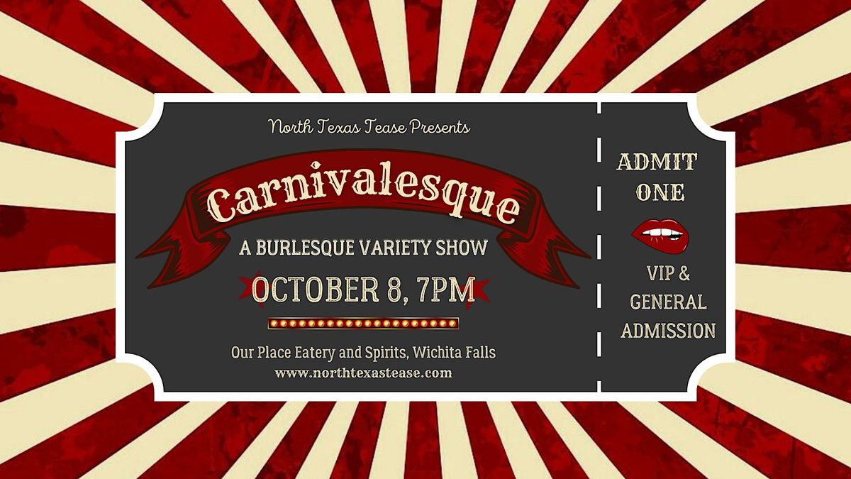 Carnivalesque: A Burlesque Variety Show | Our Place Eatery & Spirits ...