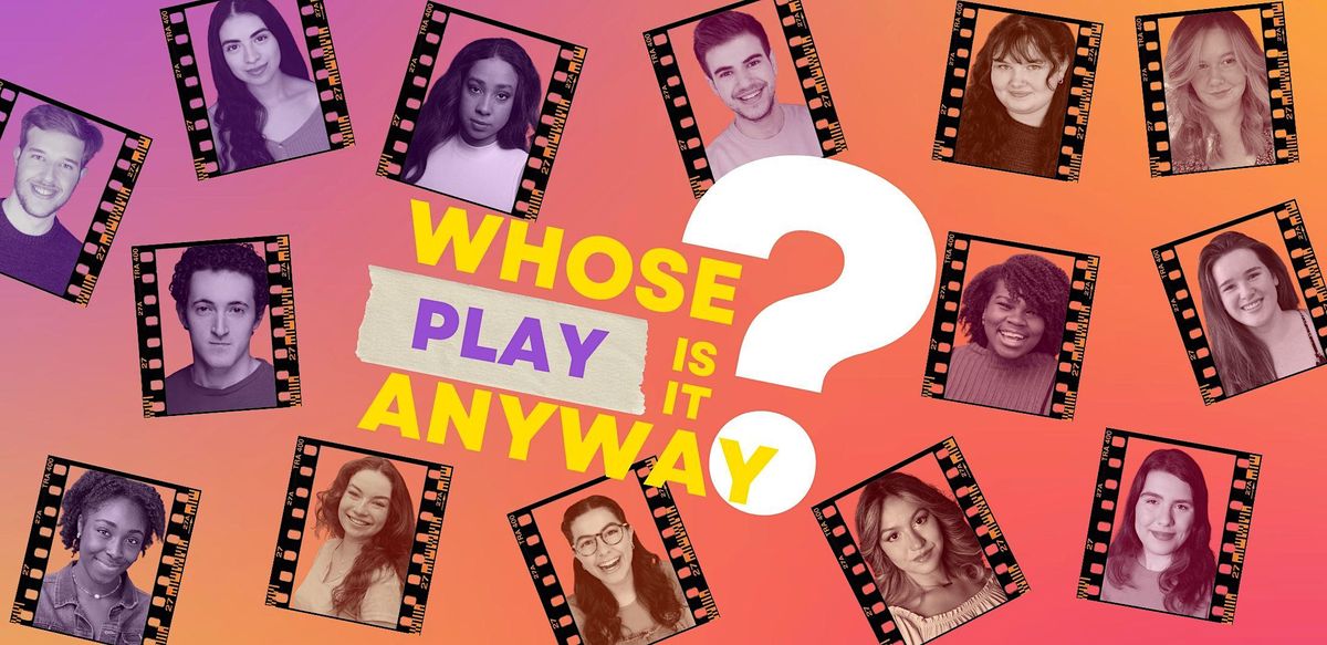 Whose Play Is It Anyway? - Spring 2023 Student-Directed Ten-Minute ...
