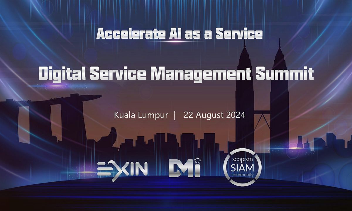 Digital Service Management Asia Summit 2024 | Federal Territory of Kuala Lumpur | August 22, 2024