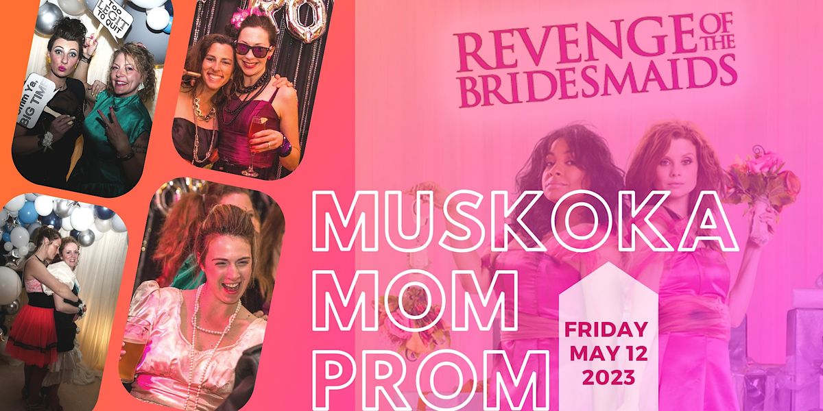 MUSKOKA MOM PROM 2023 | **CHARITY EVENT** for YWCA Muskoka at Muskoka ...