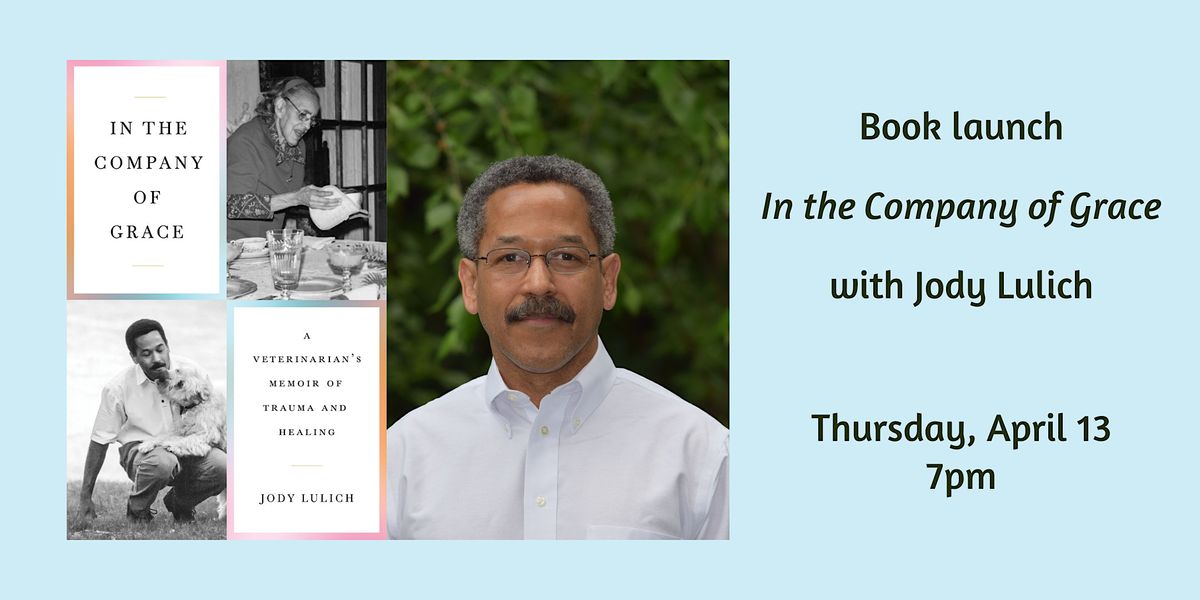 IN THE COMPANY OF GRACE book launch event with Jody Lulich at Open Book ...