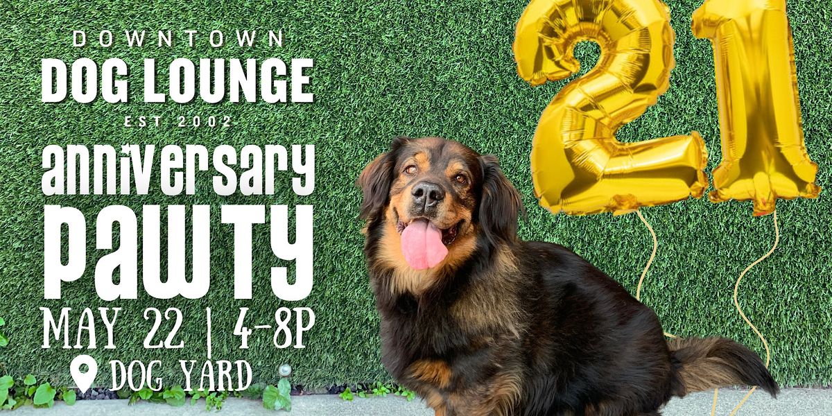 Downtown Dog Lounge 21st Anniversary Pawty at Dog Yard Bar - Monday ...