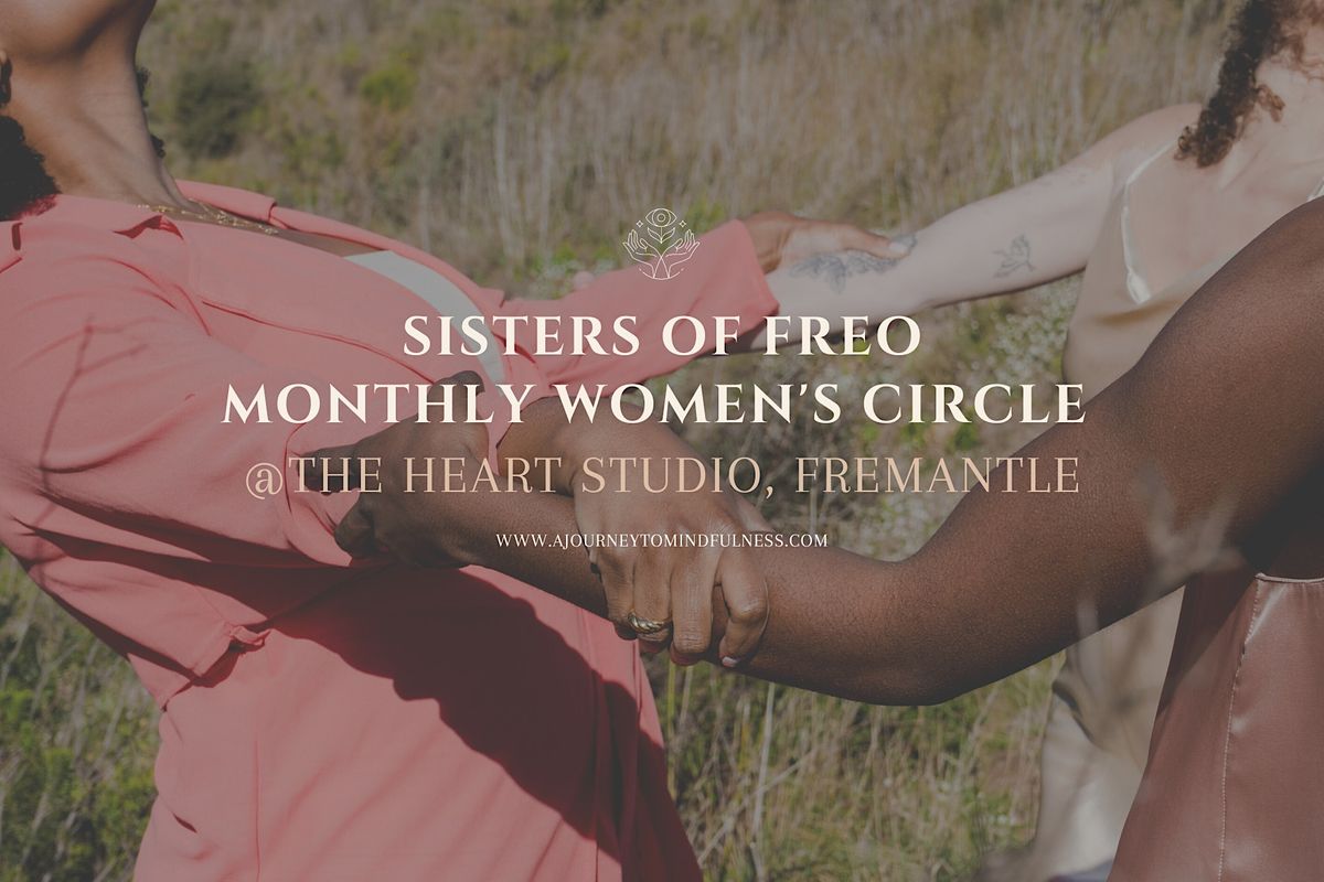 Sisters Of Freo | Monthly Womens Circle | the heArt studio, Fremantle ...