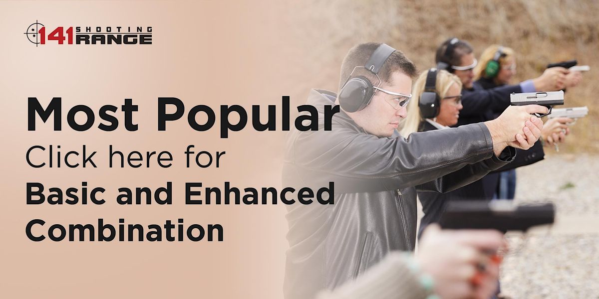 "Most Popular" Basic & Enhanced Combination Carry Class at 141 Shooting Range Inc., Bono on 20th ...
