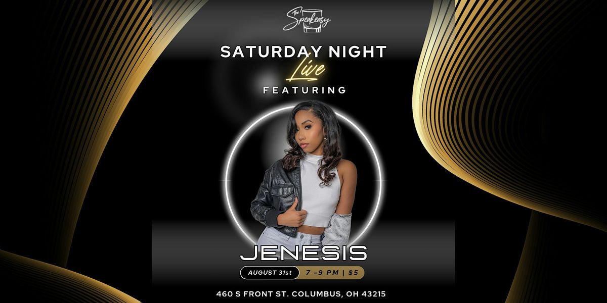 SATURDAY NIGHT LIVE with Live Performance by Jenesis at 460 S Front St ...
