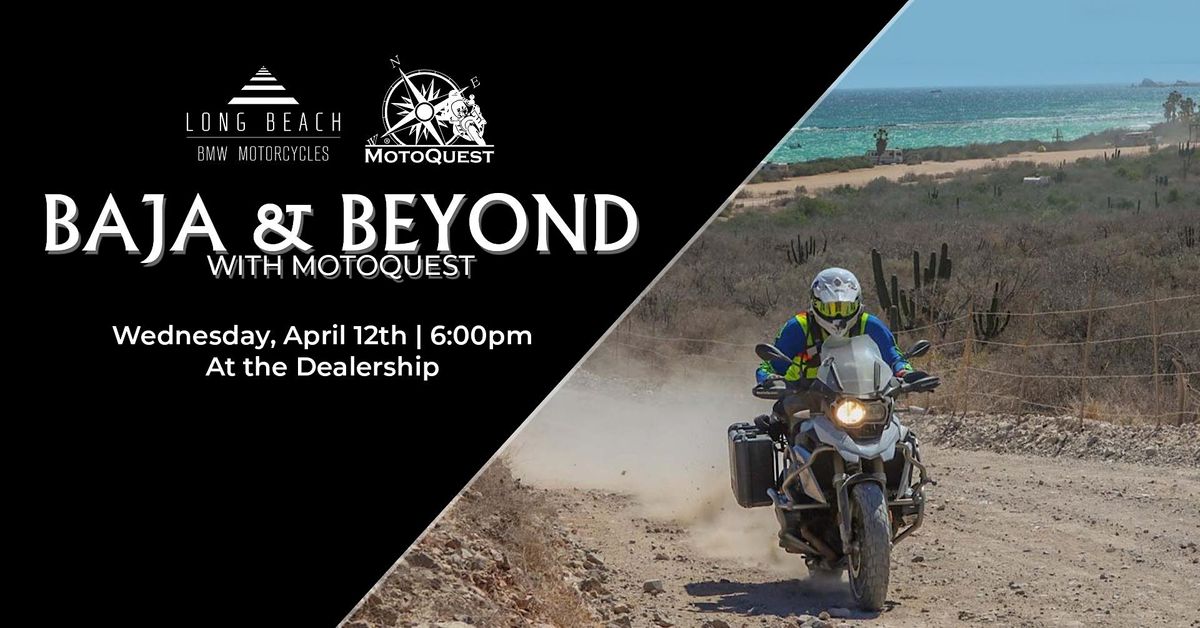 Baja and Beyond with MotoQuest at Long Beach BMW Motorcycles on 12th ...