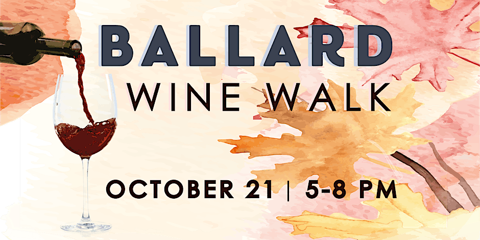 October 21st Ballard Wine Walk at 5512 22nd Ave NW, Seattle on 21st ...