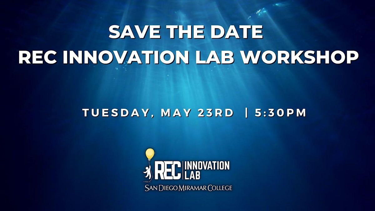Save the Date | REC Innovation Lab at REC Innovation Lab in C-103-C105 ...