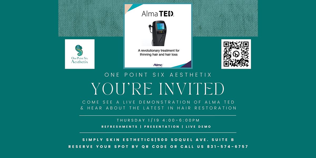 Alma TED Hair Restoration Demo with One Point Six Aesthetix at Simply ...