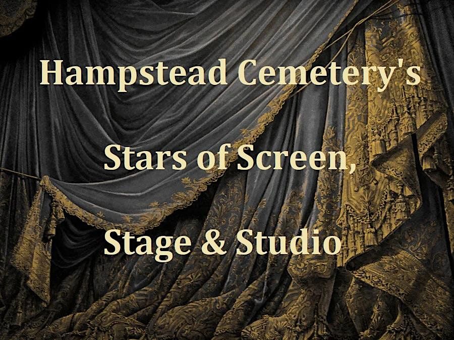 Hampstead Cemeterys Stars of Stage, Screen & Studio | Hampstead ...