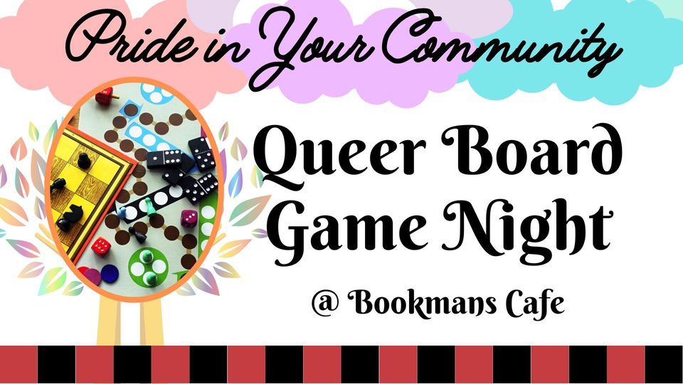Pride in Your Community: Queer Board Game Night | Bookmans Flagstaff ...