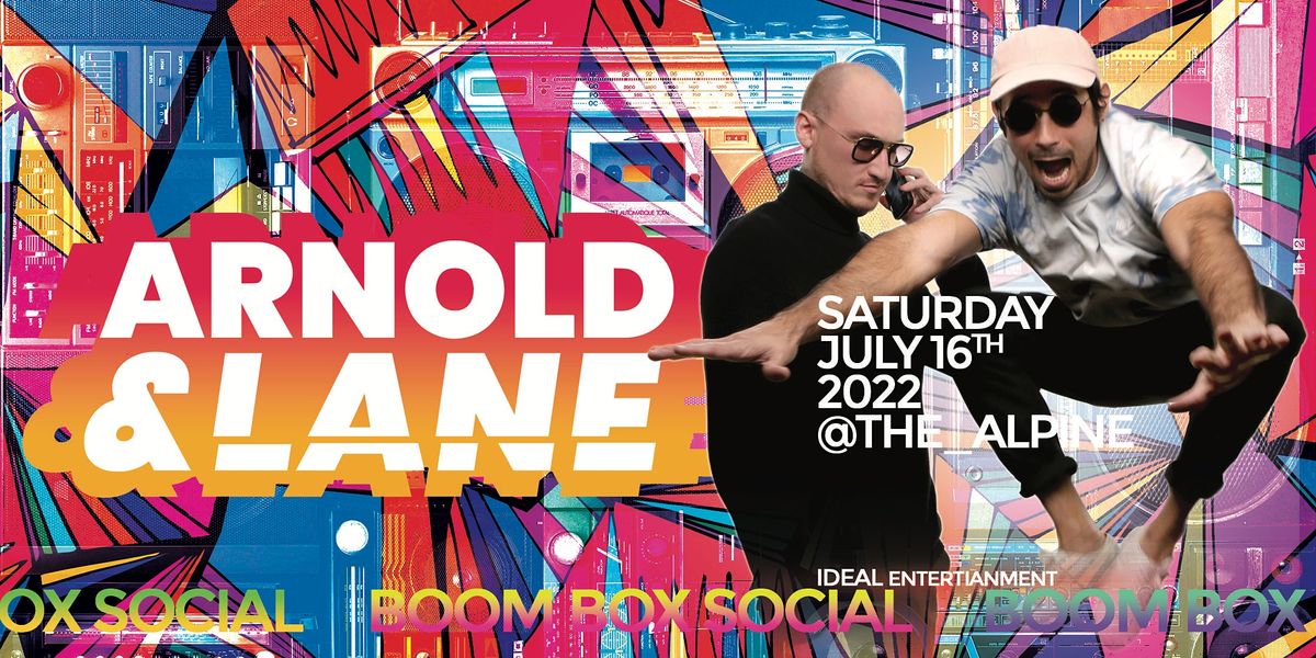 Boombox Social w/ Arnold & Lane at the Alpine - 18+ | The Alpine, Reno ...