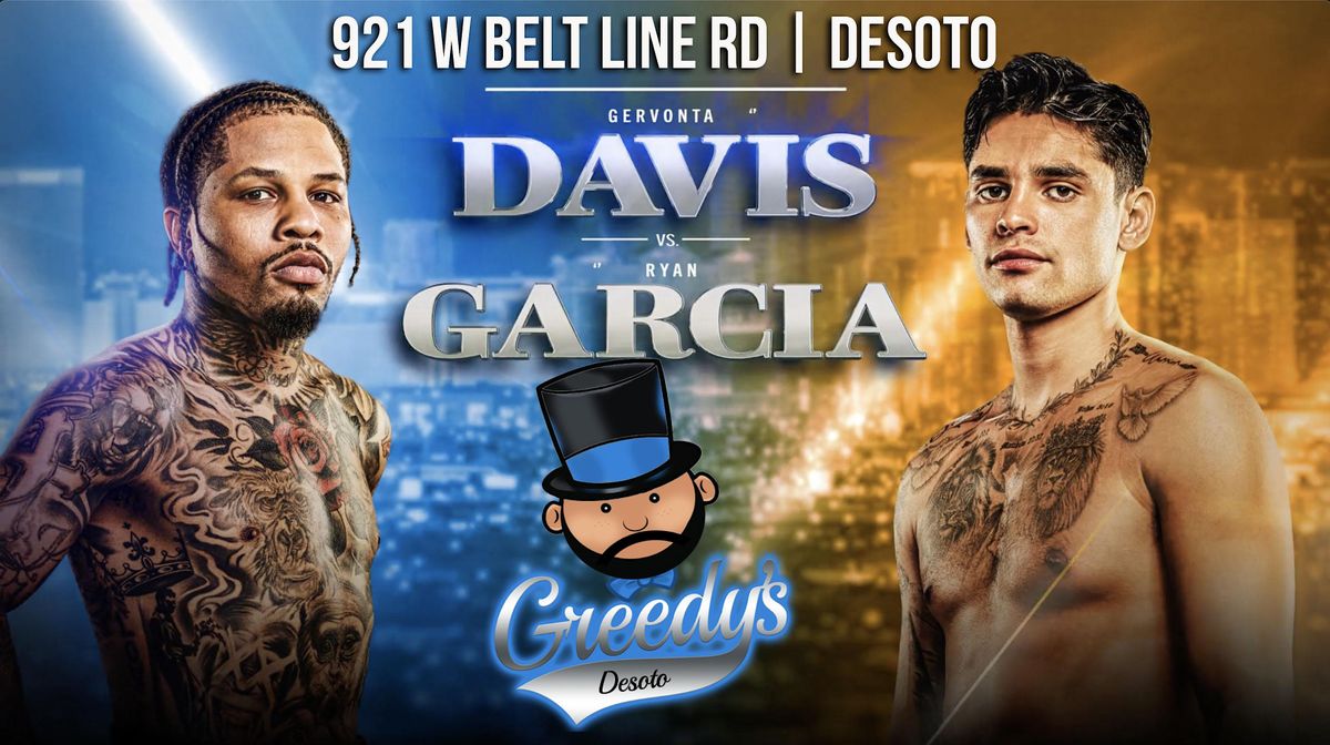 DAVIS vs GARCIA Watch Party @ Greedys Desoto at Greedy's, DeSoto on ...