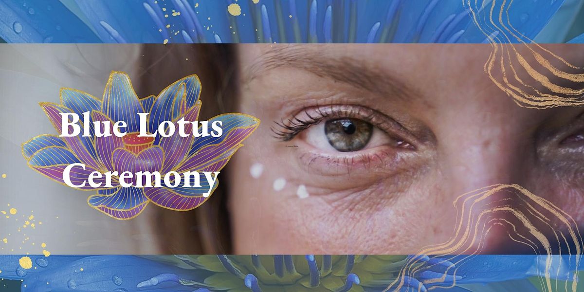 Blue Lotus Ceremony with Meg Richmond at 925 E 17th Ave, Denver on 29th ...