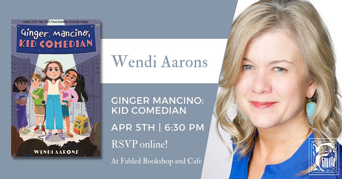 Wendi Aarons Discusses Ginger Mancino: Kid Comedian | Fabled Bookshop ...
