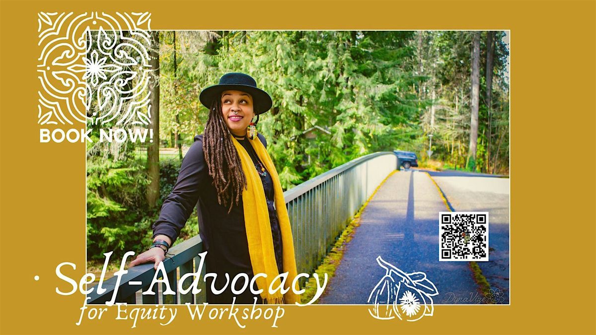 Self-Advocacy for Equity 1/10, Pt 1 with DeeDee Anderson at Online on 2nd July, 2024