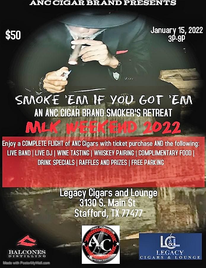 Smoke Em If You Got Em - MLK Weekend 2022 Cigar Smoker Retreat | Legacy ...