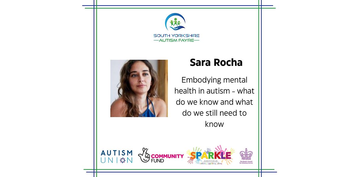 Sara Rocha - Embodying Mental Health in Autism - SYAF 2023 | Online ...