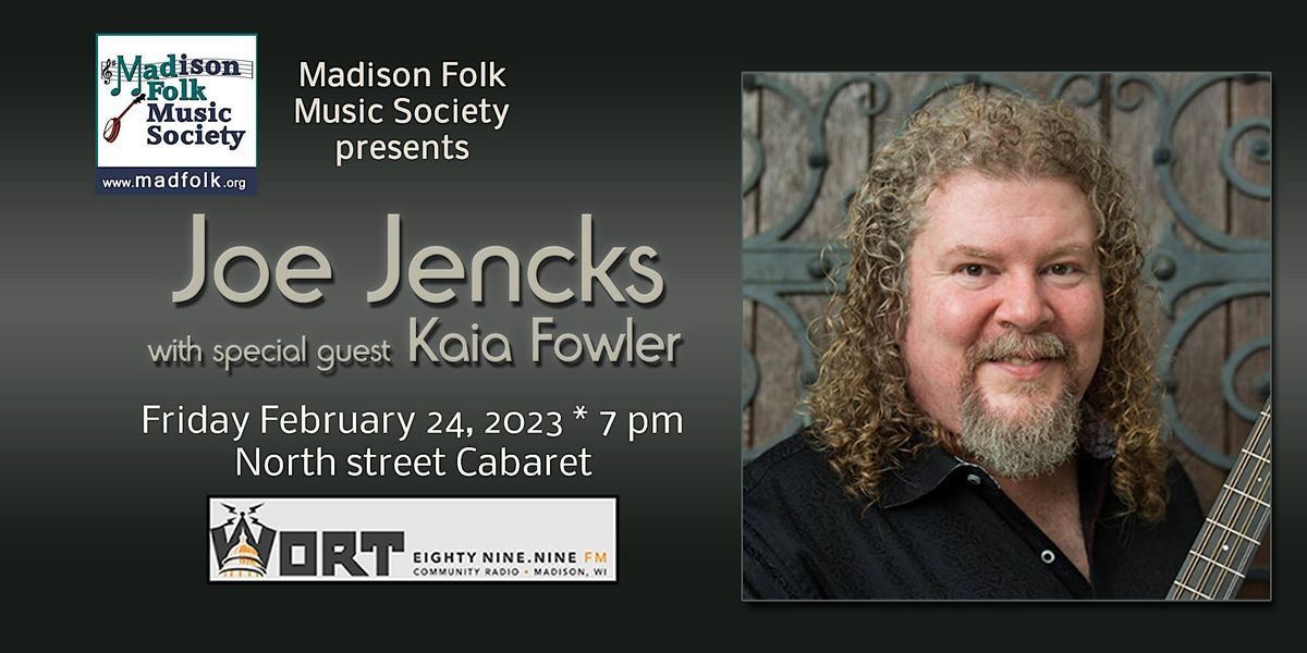 Madison Folk Music Society presents JOE JENCKS / special guest KAIA ...
