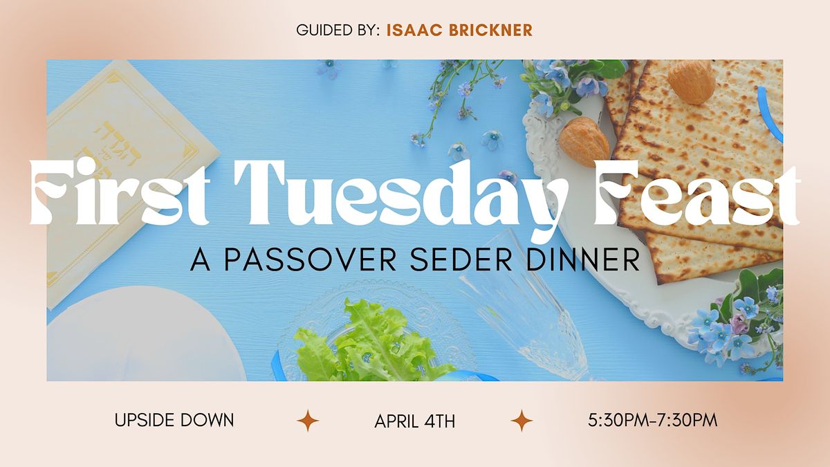 Seder Meal (Break Fast Feast) at Upside Down, Los Angeles on 4th April ...