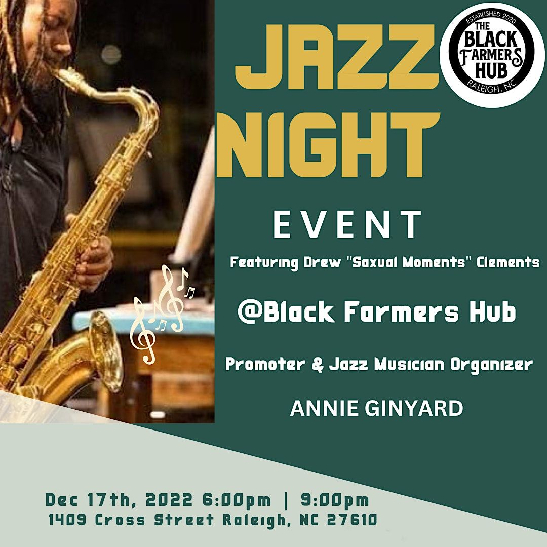 Jazz Night at Black Farmers Hub at Black Farmers Hub, Raleigh on 17th ...
