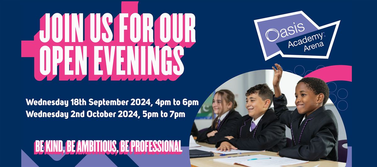Oasis Academy Arena Autumn Open Evenings 2024 at Oasis Academy Arena ...