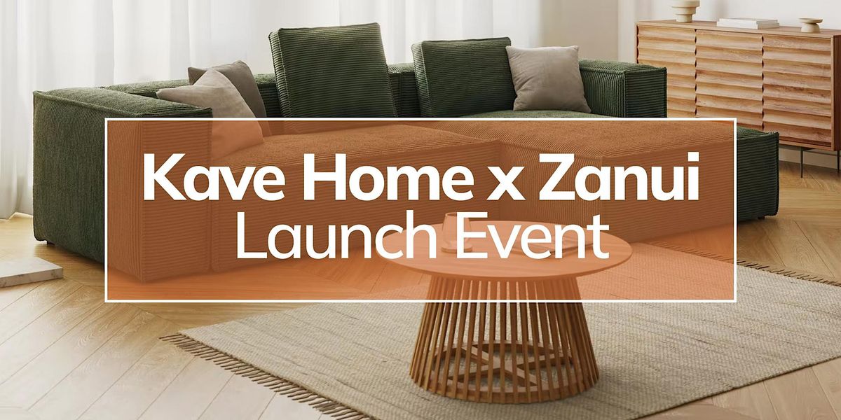 Zanui x Kave Home | Launch Event at Kave Home Showroom, Alexandria on ...