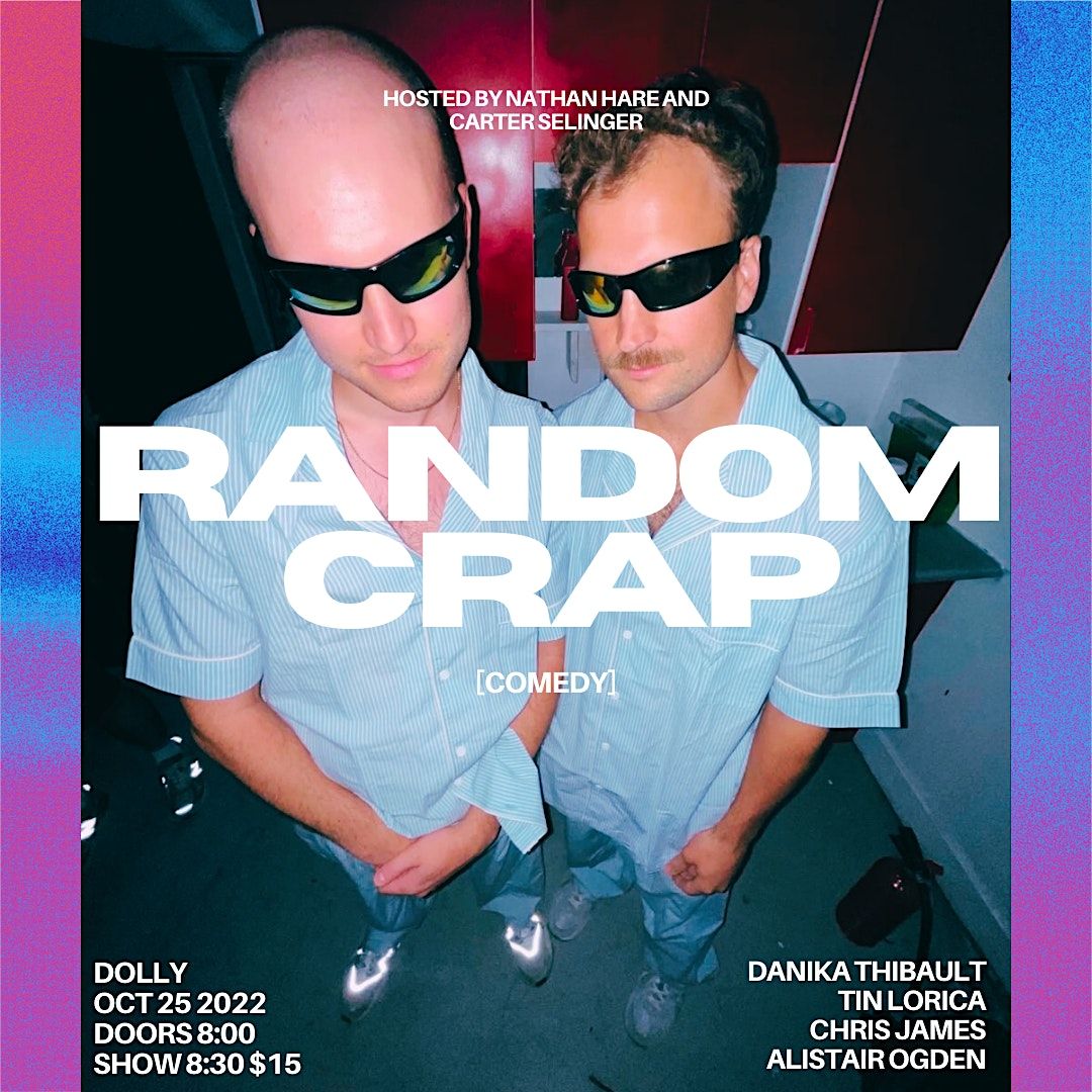 Random Crap - Stand Up Comedy | 713 E Hastings St, Vancouver, BC ...