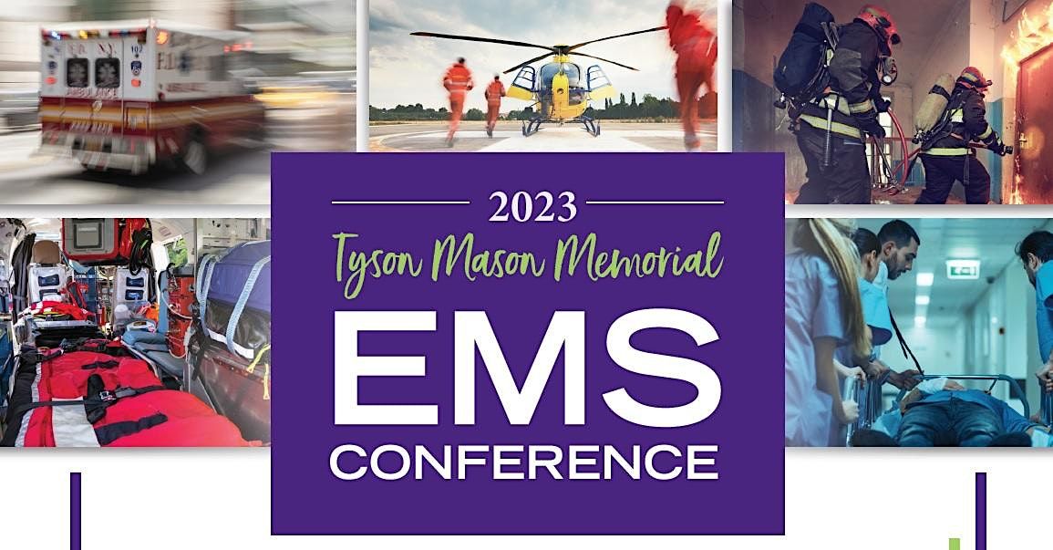 Tyson Mason Memorial EMS Conference | Weber State University, Ogden, UT | May 23, 2023