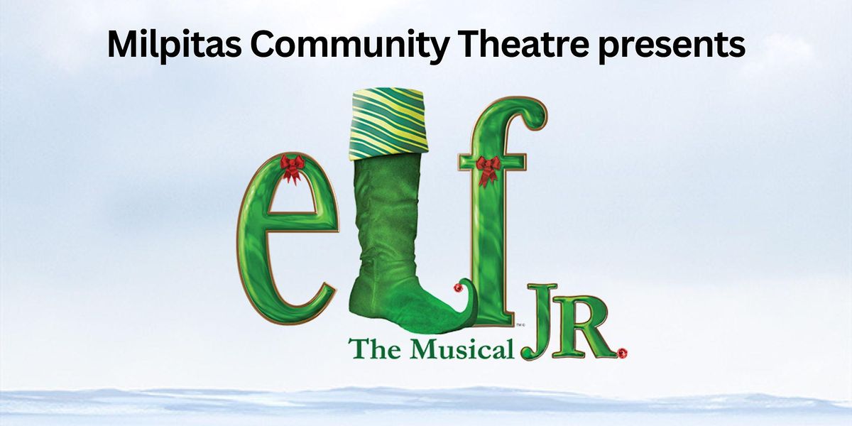 Elf Jr. - General Performances | Milpitas Community Center | December ...