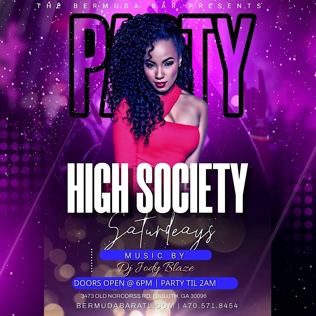 JOIN US FOR THE ALL-NEW HIGH SOCEITY SATURDAYS @ THE BERMUDA BAR EACH ...