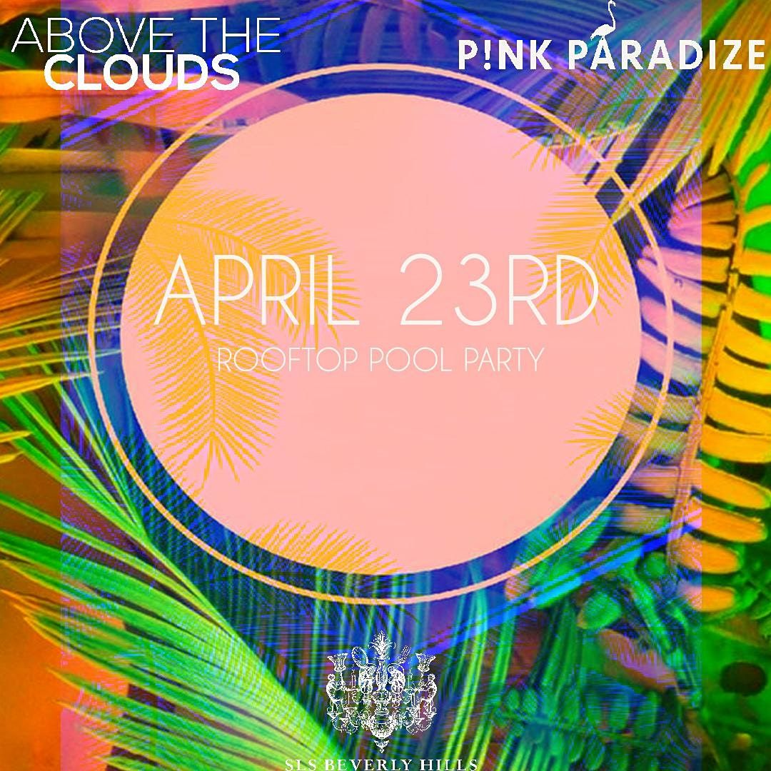 P!NK PARADIZE Pool Party @ SLS Beverly Hills at SLS Hotel, a Luxury ...
